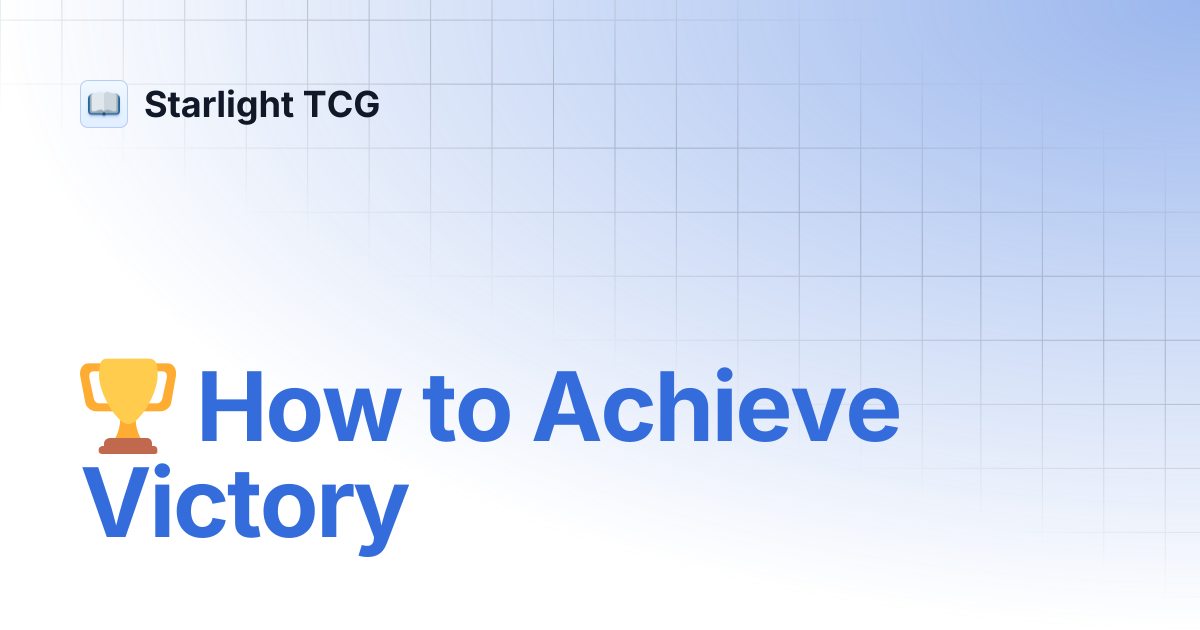 🏆 How to Achieve Victory | Starlight TCG
